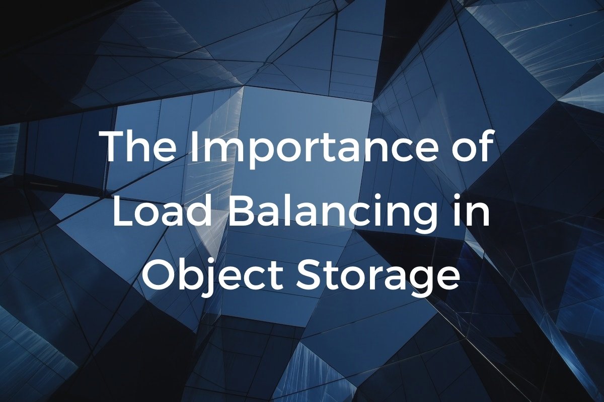 The Importance of Load Balancing in Object Storage | Resonate